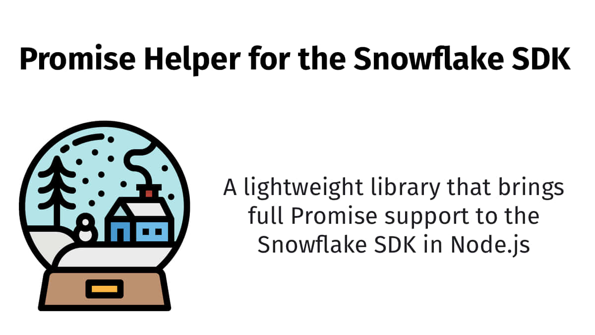 Legacy Migration Guide | Promise Support for the Snowflake JavaScript SDK